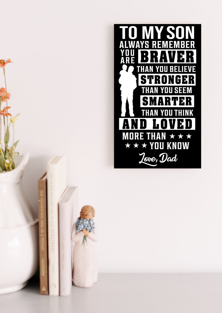 To My Son - Always Remember You Are Braver - PRICE INCLUDES FREE SHIPP – Urban Forest ...